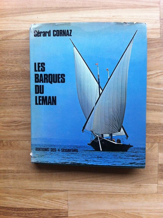 Les barques du Léman Gérard cornaz éditions des 4 seigneurs (Gebraucht ...