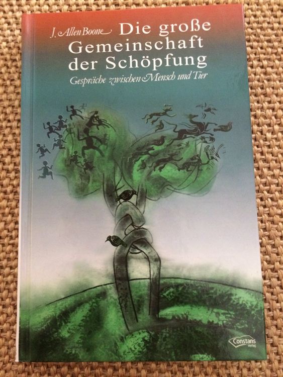 J. Allen Boone - DIE GROSSE GEMEINSCHAFT DER SCHÖPFUNG | Kaufen auf Ricardo