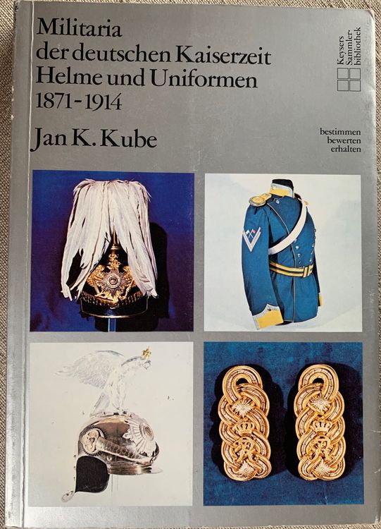 Militaria deutsche Kaiserzeit: Helme + Uniformen 1871-1914 | Acheter ...