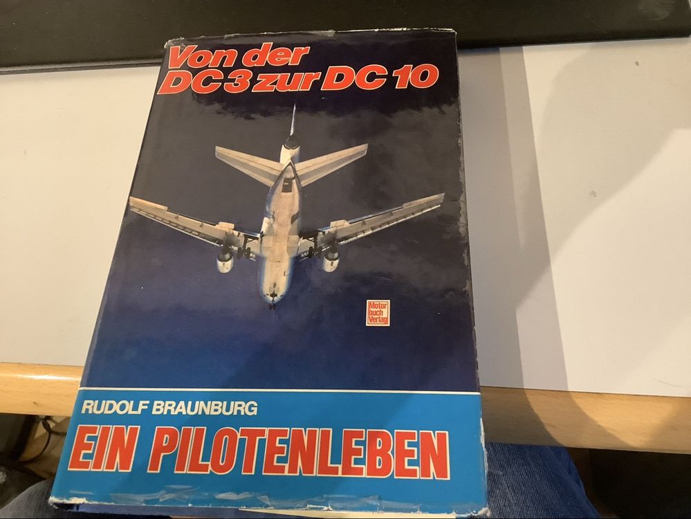 Von der DC 3 zur DC 10- Ein Pilotenleben (Gebraucht) in Theilingen für ...