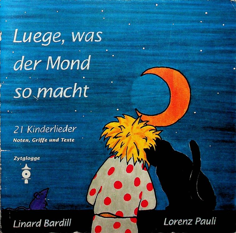 Luege was der Mond so macht L. Bardill / L. Pauli | Kaufen auf Ricardo