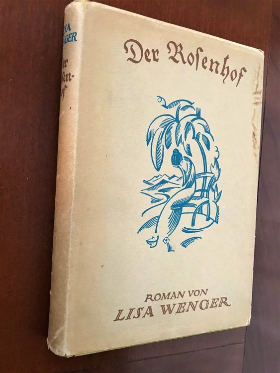 Lisa Wenger - Der Rosenhof ( ca 1922) (Gebraucht) in THERWIL für CHF 5 ...