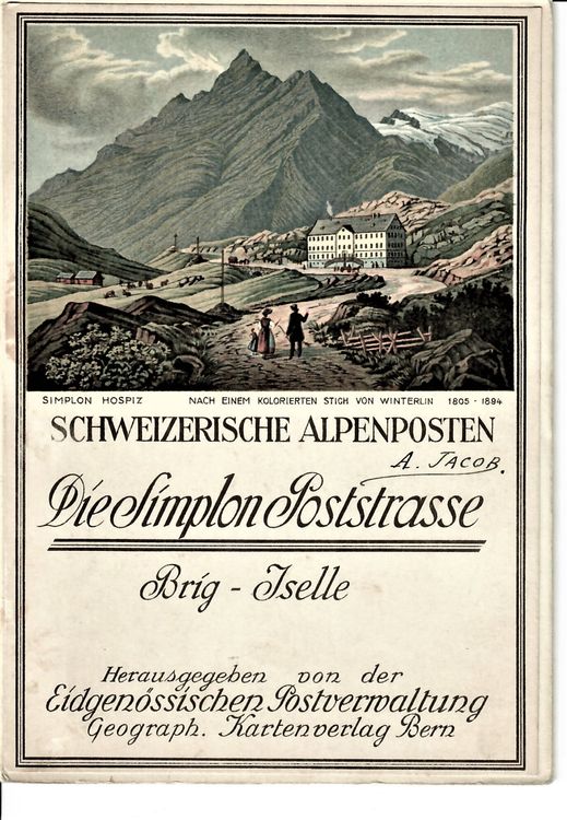 Alpenposten Die SIMPLON POSSTRASSE Brig Iselle (1930?) (D'occasion) à ...