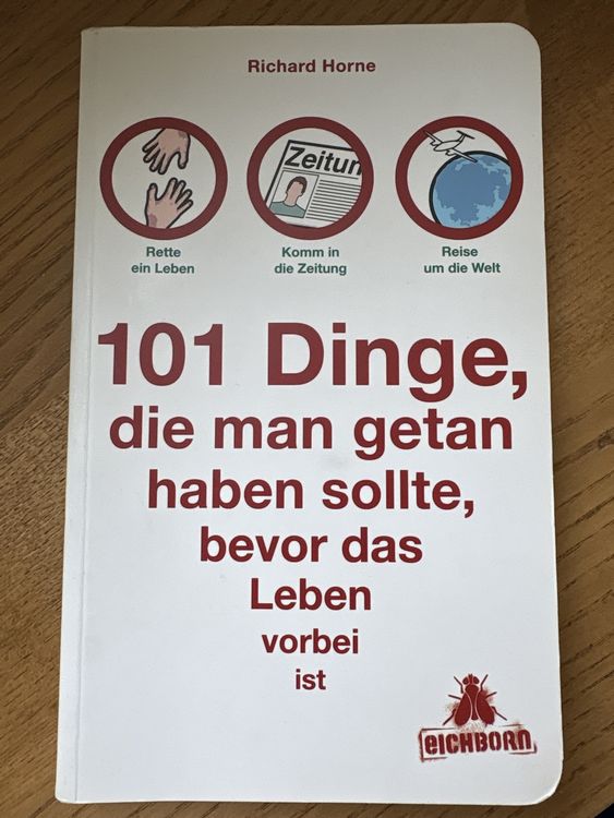 101 Dinge, die man getan haben sollte, bevor das Leben vorbe | Acheter ...