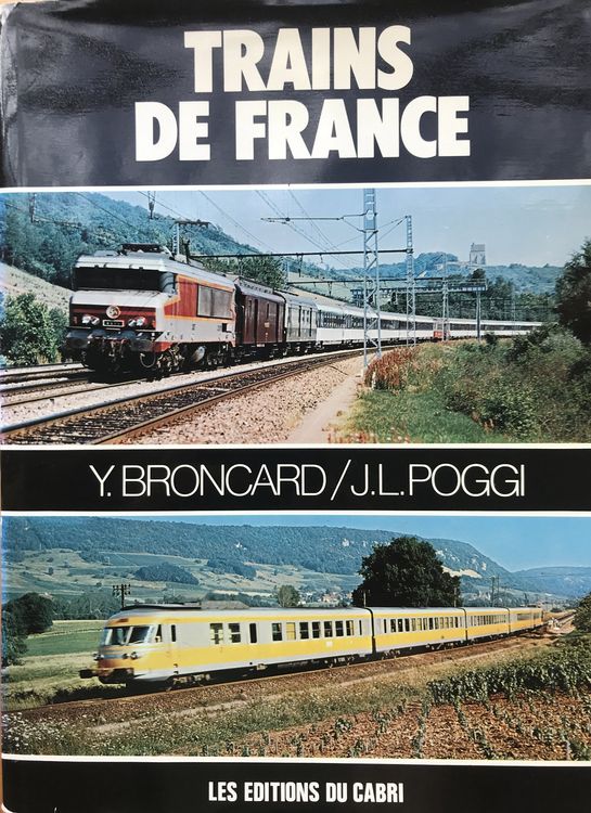 Trains de France (von Yves Broncard und Jean-Louis Poggi) (D'occasion ...