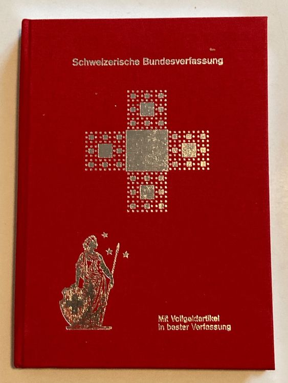 Schweizer Bundesverfassung - Mit Vollgeldartikel in bester.. (Gebraucht) in Zürich für CHF 4 ...