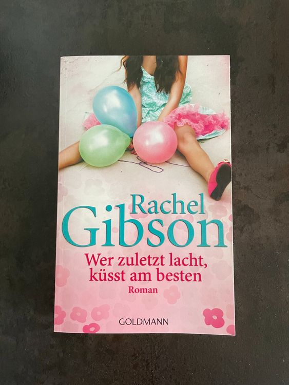 Rachel Gibson - Wer zuletzt lacht, küsst am besten | Kaufen auf Ricardo