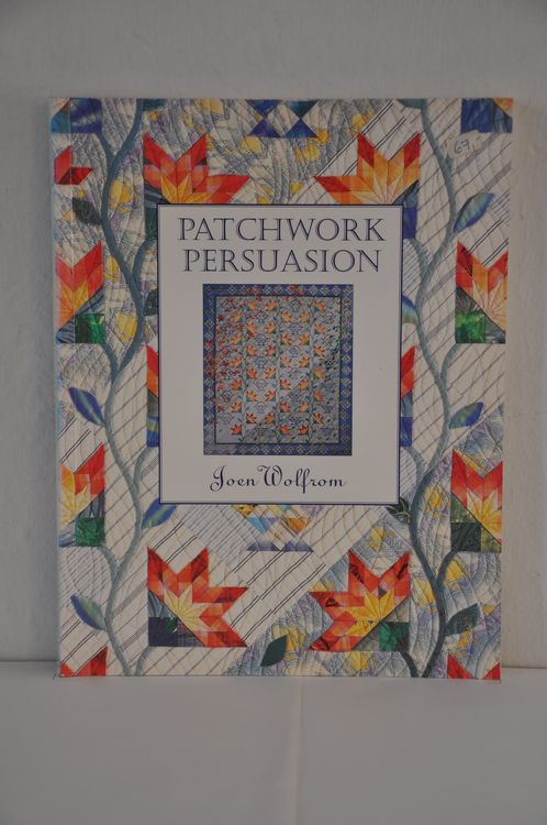 Patchwork / Quilts: Patchwork Persuasion by Joen Wolfrom | Kaufen auf Ricardo