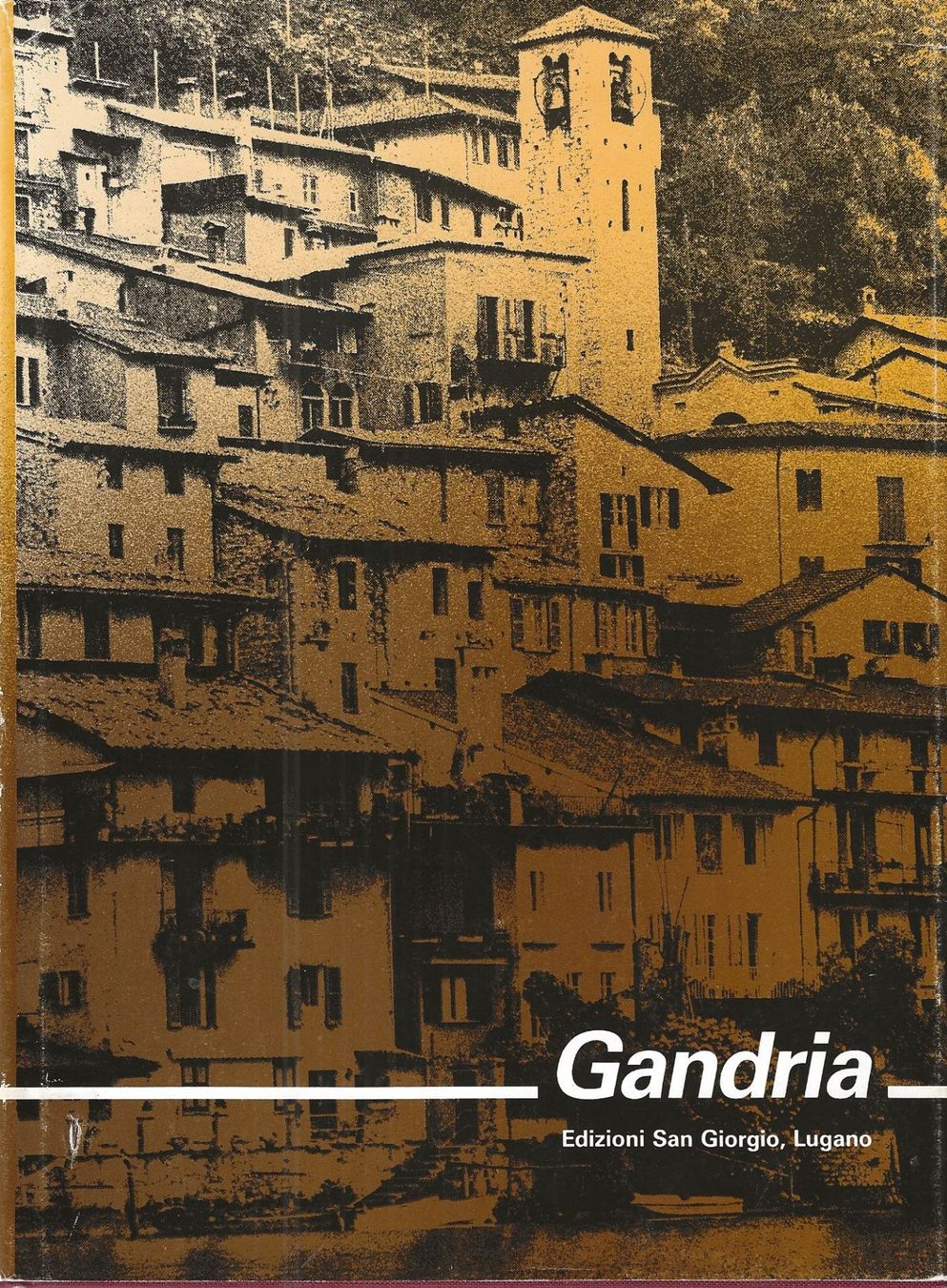 Gandria storia, presenze, tradizioni, problemi (Usato) a Bern per CHF ...