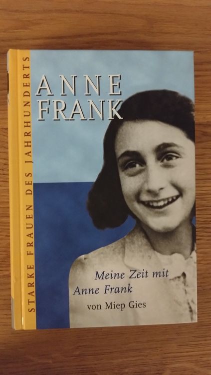 Anne Frank - Meine Zeit mit Anne Frank, Miep Giess (Gebraucht) in ...