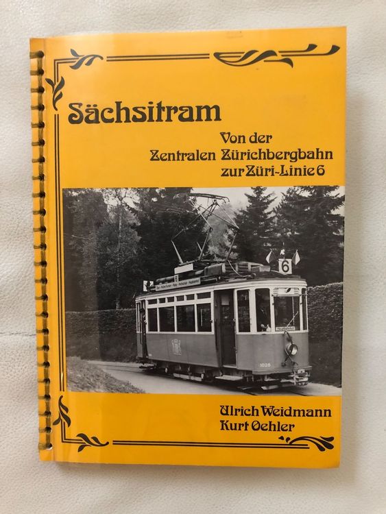 Buch Sächsitram von der Zürichbergbahn zur Züri-Linie 6 (Gebraucht) in Nunningen für CHF 5 – mit ...