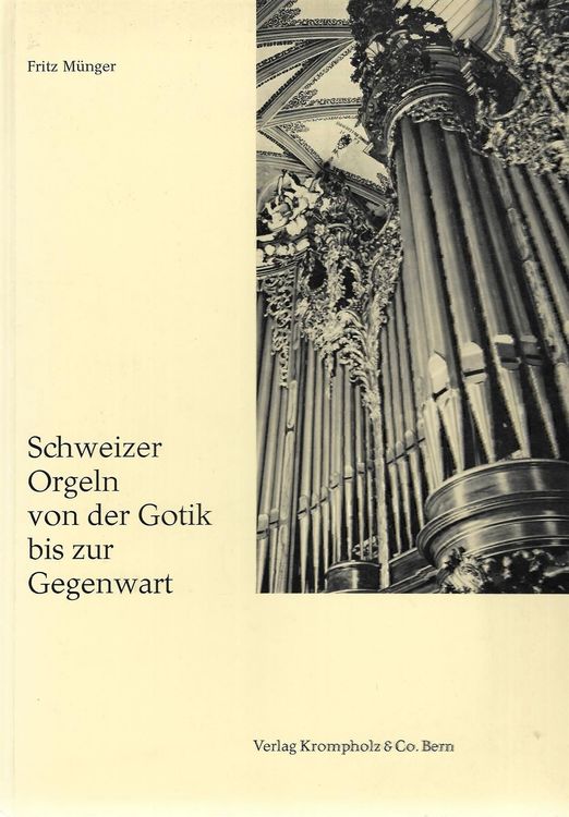 Schweizer Orgeln von der Gotik bis zur Gegenwart (Gebraucht) in Bern für CHF 20 – mit Lieferung ...