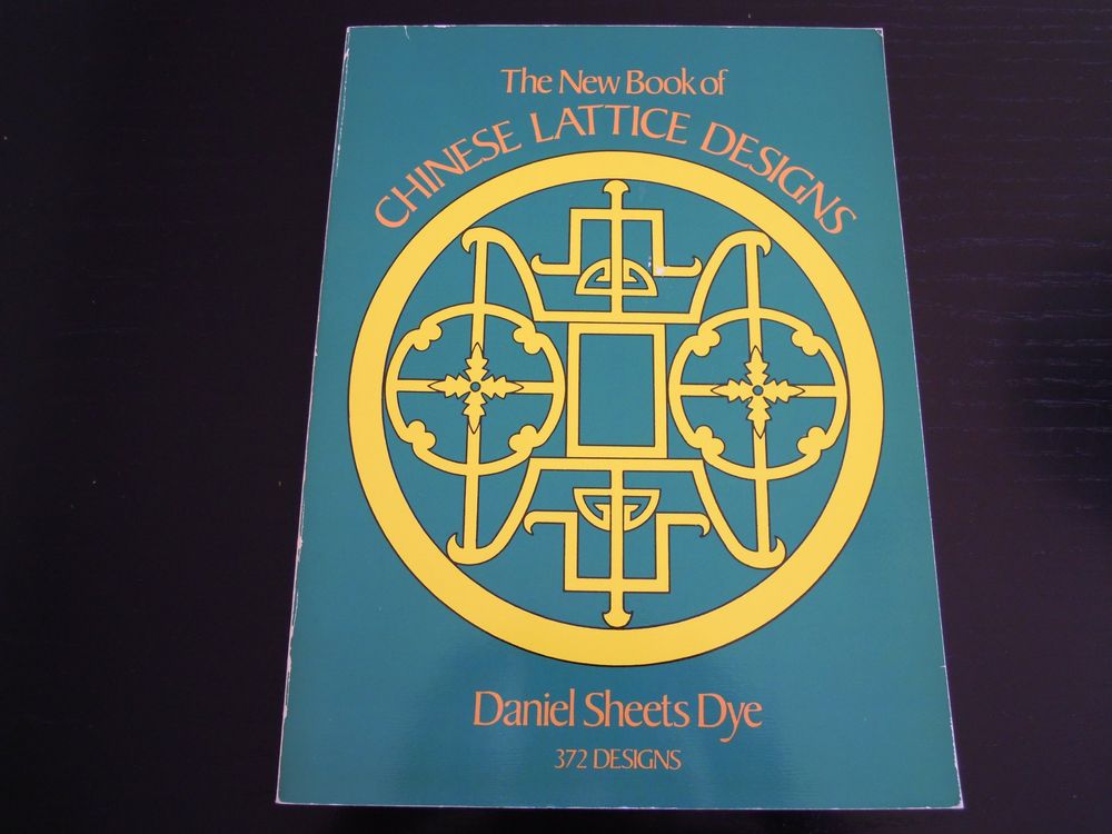 Chinese Lattice Designs by Daniel Sheets Dye (Neu (gemäss Beschreibung ...