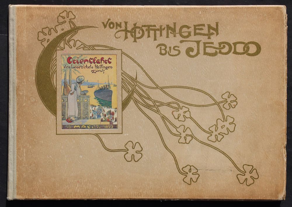 VON HOTTINGEN BIS JEDDO,ORIENTFAHRT DES LESEZIRKELS,1899,RAR (Gebraucht ...