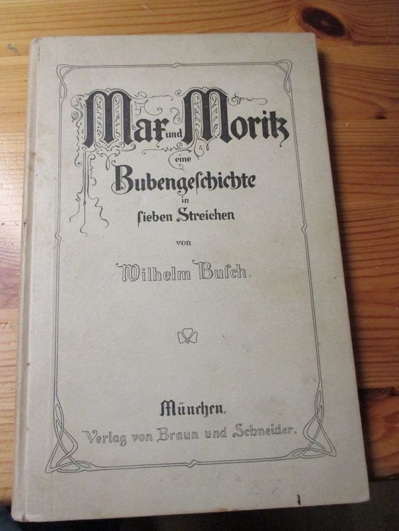 Max und Moritz Wilhelm Busch 1920 Braun und Schneider (Gebraucht) in ...