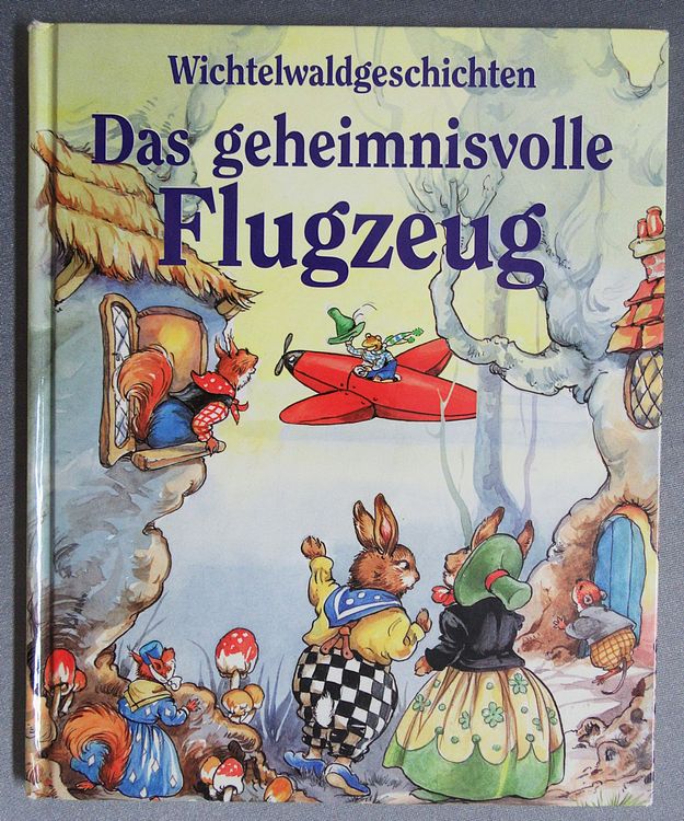 Wichtelwaldgeschichten - Das geheimnisvolle Flugzeug (Gebraucht) in ...