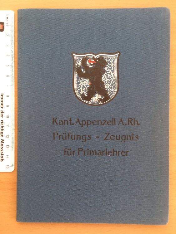 Prüfungszeugnis Primarlehrer Appenzell 1940 (Gebraucht) in Grenchen für CHF 5 – mit Lieferung ...