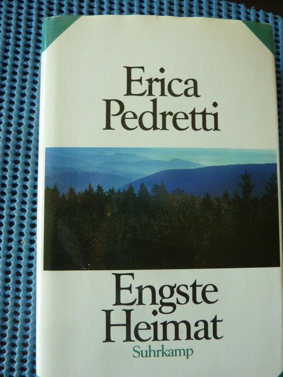 PEDRETTI, ERICA. ENGSTE HEIMAT. 1. AUFL. WIDMUNGSEXEMPLAR (Neu (gemäss ...