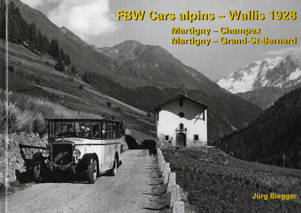 FBW Cars alpins - Wallis 1928 Martigny - Champex, Martigny - (Gebraucht ...