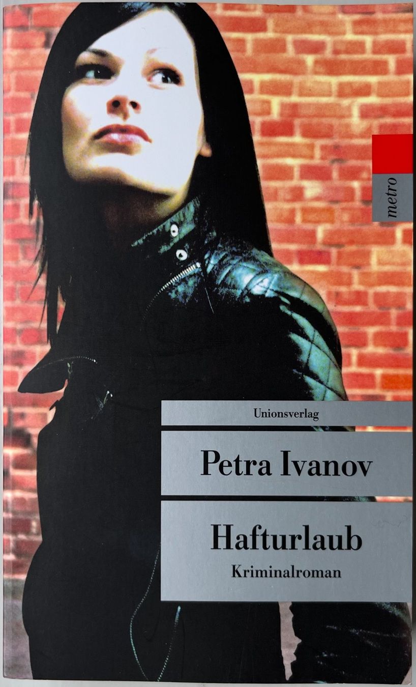 Hafturlaub – Petra Ivanov – Krimi – Unionsverlag – TB – Top (Neu ...