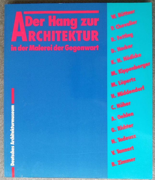 Der Hang zur Architektur in der Malerei, Ausstellung 1988 (Gebraucht ...