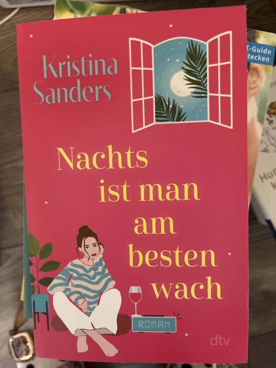 Kristina Sanders: Nachts ist man am besten wach, Roman! (55) (Gebraucht ...