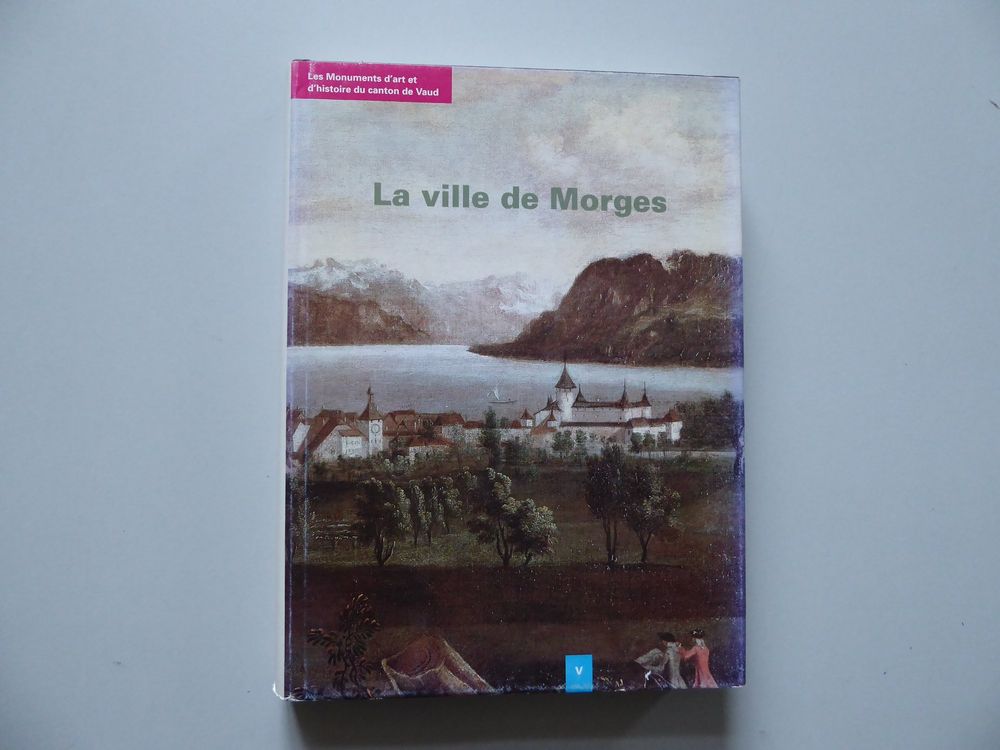 La ville de Morges Monuments d'art 1998 (Gebraucht) in Bellach für CHF ...