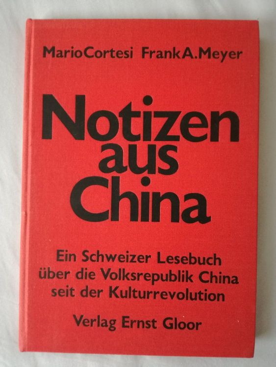 Mario Cortesi & Frank A. Meyer; Notizen aus China (Gebraucht) in Zürich ...