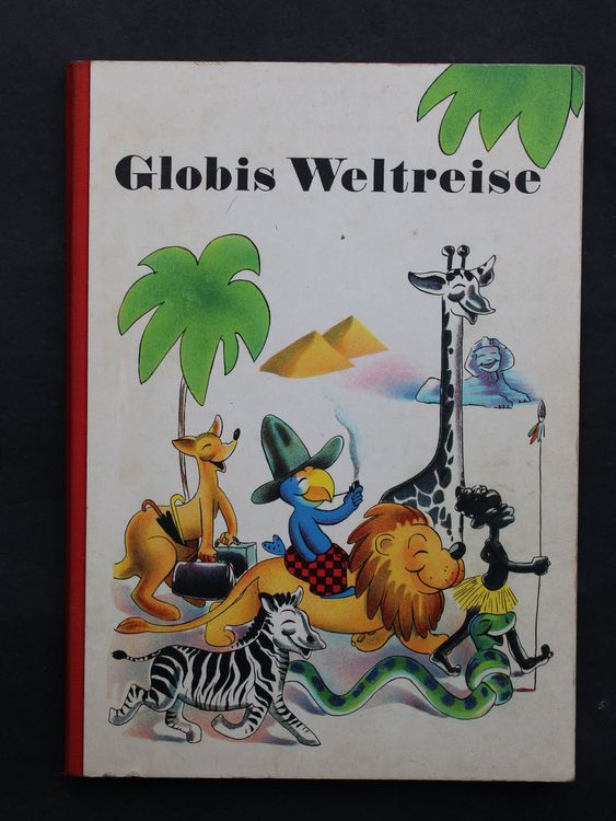 GLOBIS WELTREISE,1.AUFLAGE,1.-50.TAUSEND,ILLUSTRIERT,1970 | Acheter sur Ricardo