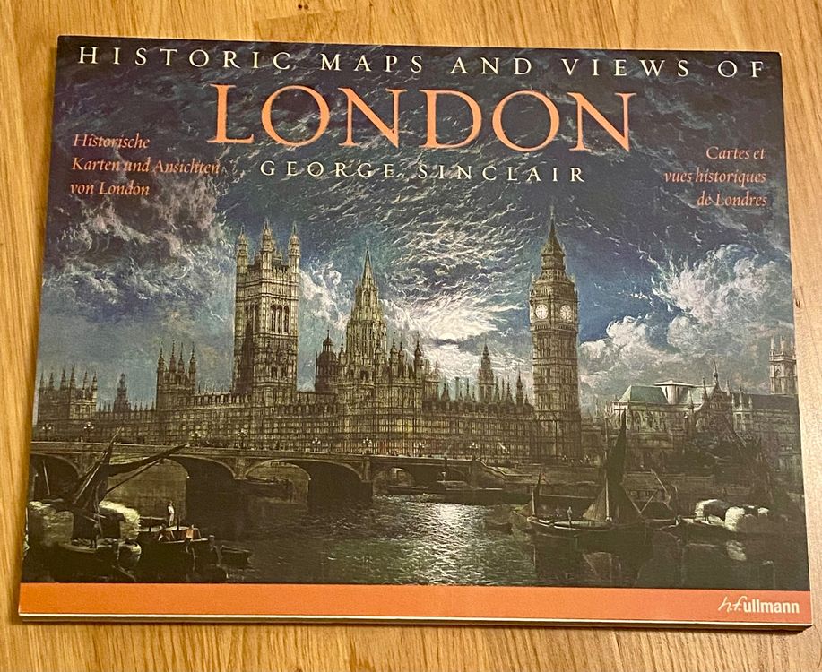 Historic Maps and Views of London - George Sinclair (Gebraucht) in ...