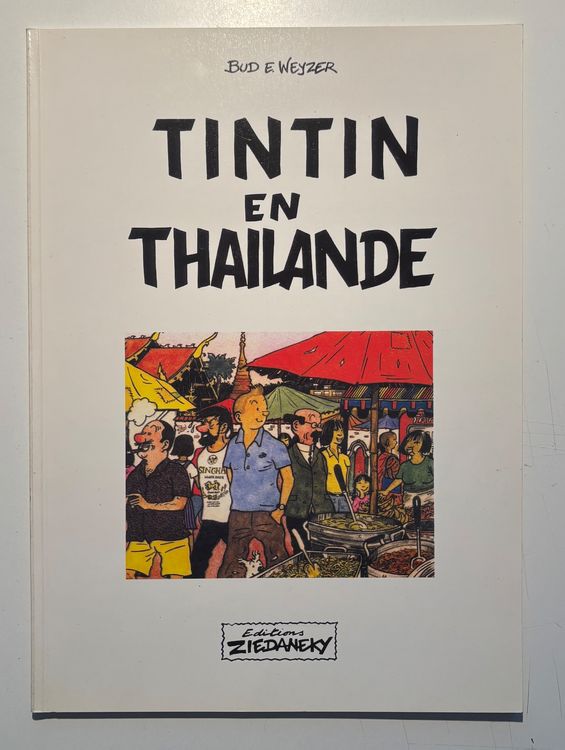 Tintin en Thaïlande - Bud E. Weyzer / Édition Ziedaneky (Gebraucht) in ...