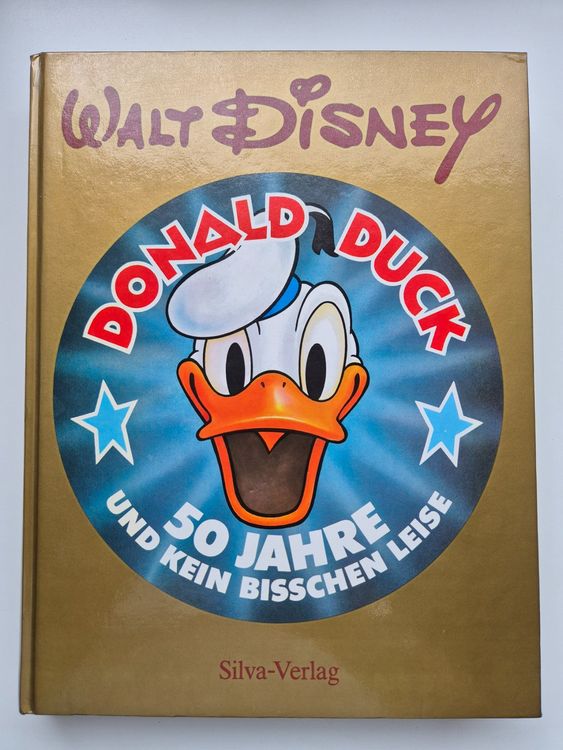 DONALD DUCK 50 Jahre und kein bisschen leise Walt Disney (Gebraucht) in ...