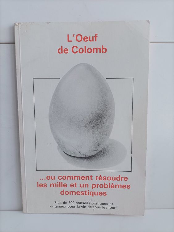 L'oeuf de Colomb ...ou comment résoudre les mille et un prob | Acheter ... L'oeuf de Colomb ...ou comment résoudre les mille et un prob | Acheter ...