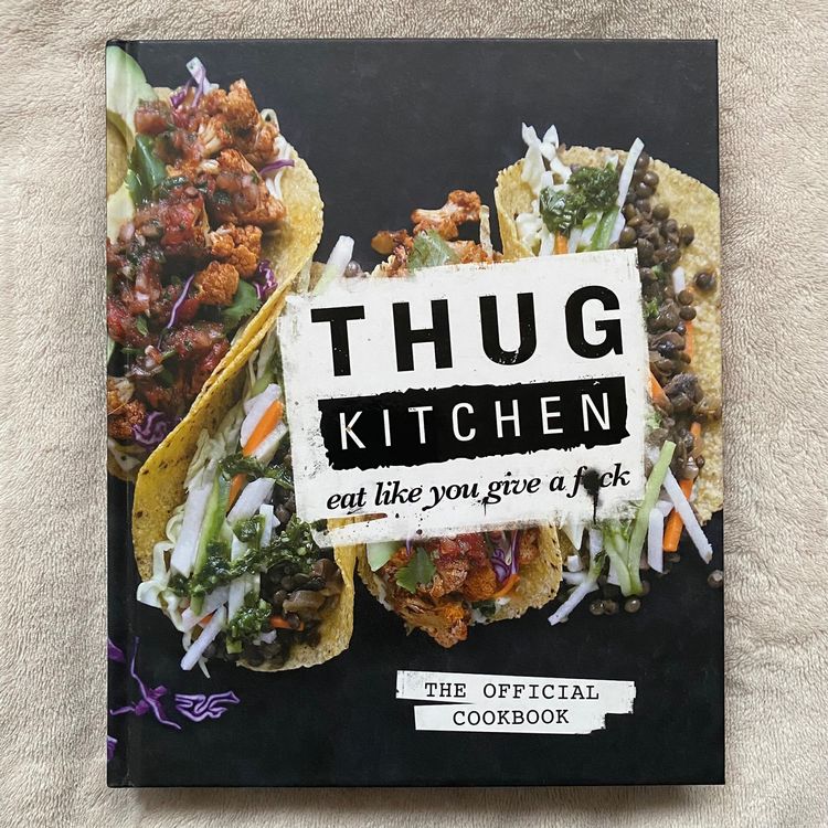 Thug Kitchen ; Eat Like You Give A F*ck Vegan Cookbook (Neu (gemäss ...