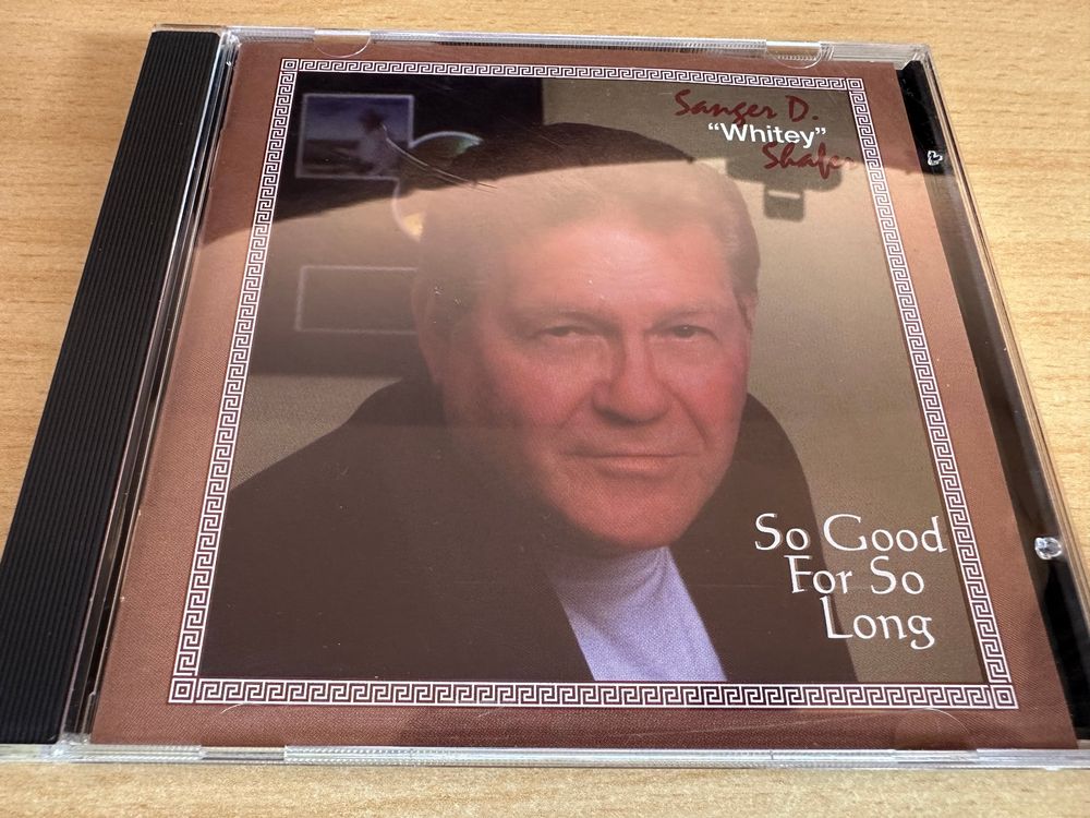 Sanger D. "Whitey" Shafer* – So Good For So Long (Gebraucht) in Rikon ...