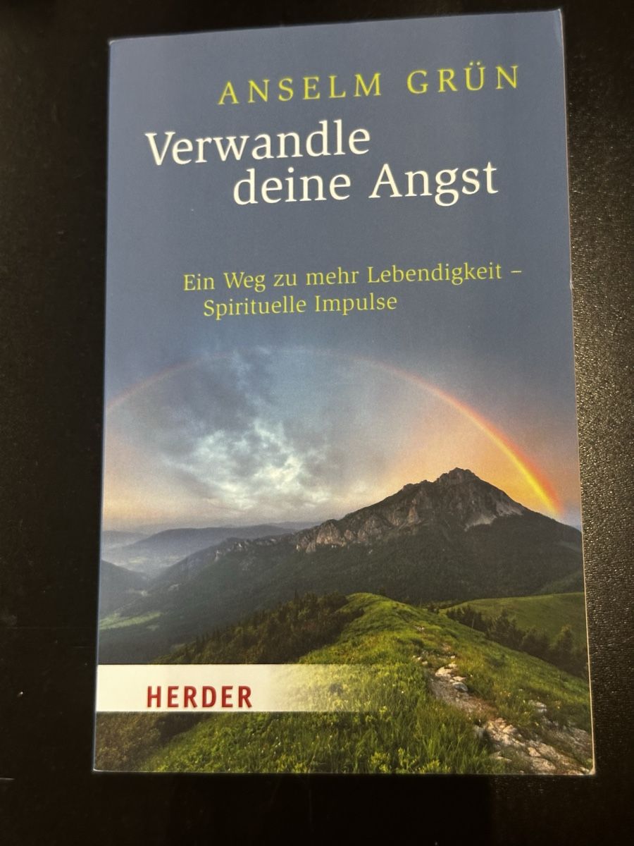 Anselm Grün: "Verwandle deine Angst" - Top Zustand! (Neu (gemäss ...
