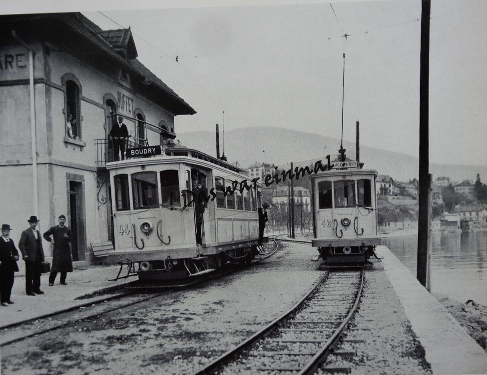 Neuchatel Boudry (Tram, Zug) anno dazumal (Gebraucht) in Safnern für CHF 7 – mit Lieferung auf ...