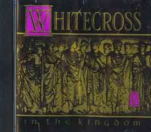 Whitecross – In The Kingdom (Gebraucht) in St.Gallen für CHF 3 – mit ...