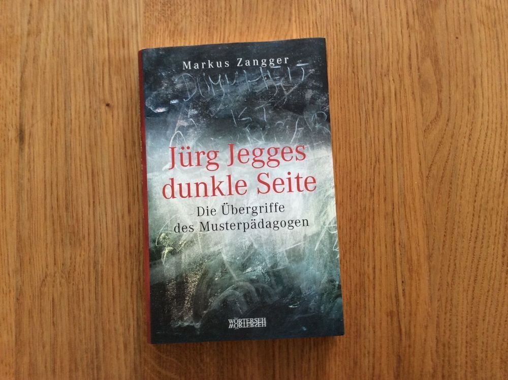 Jürg Jegges dunkle Seite-Die Übergriffe des Musterpädagogen (Neu ...