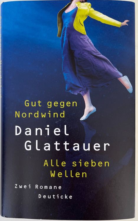 Daniel Glattauer – Gut gegen Nordwind / Alle sieben Wellen (Neu (gemäss ...