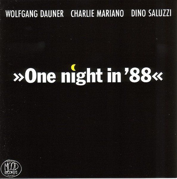 Charlie Mariano,Dino Saluzzi,Wolfgang Dauner - 1 night in 88 (D ...