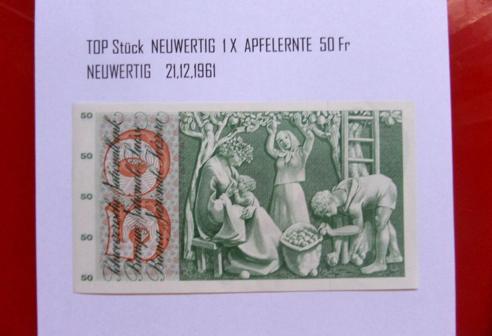 TOP neuw. 50 Fr- NOTE der SCHWEIZ die Apfelernte 21.12..1961 (Neu ...