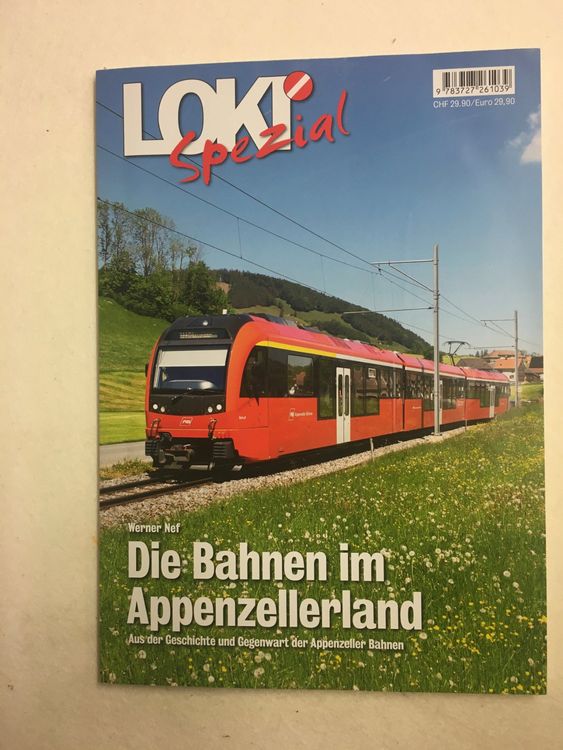 Loki Spezial Nr 47; Die Bahnen im Appenzellerland | Kaufen auf Ricardo