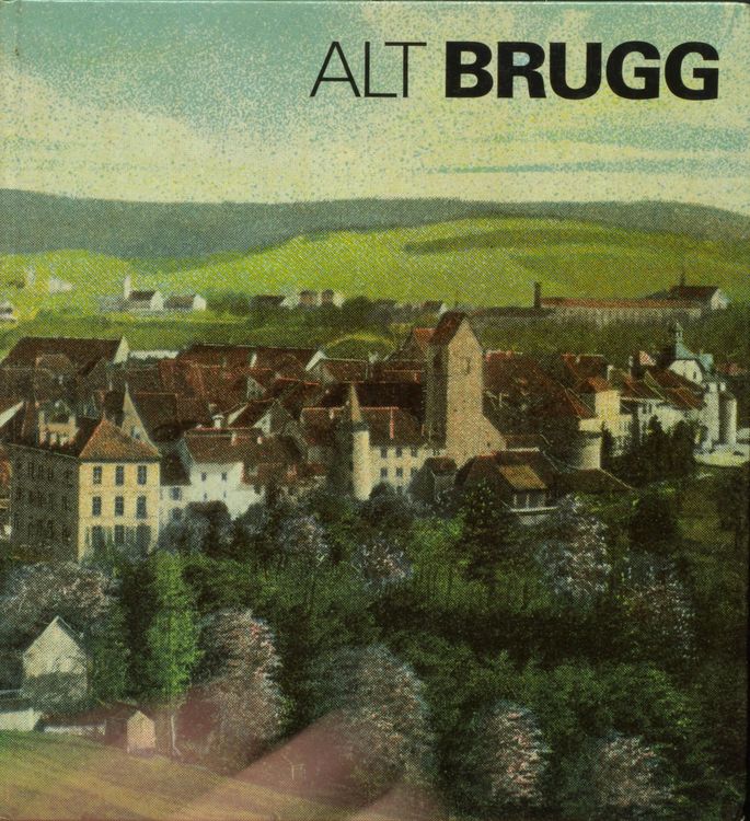 Brugg, Heimatbuch, Stadtgeschichte | Kaufen auf Ricardo