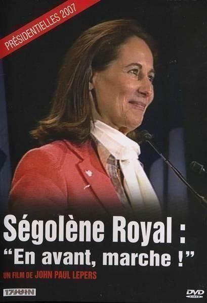 Ségolène Royal En Avant, Marche! DVD Documentaire Politique (D'occasion ...