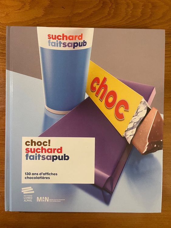 Choc ! Suchard fait sa pub 130 ans d’affiches chocolatières | Kaufen auf Ricardo