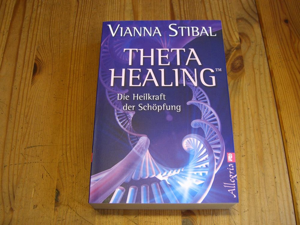 Theta Healing: Die Heilkraft der Schöpfung, "Vianna Stibal" | Kaufen ...