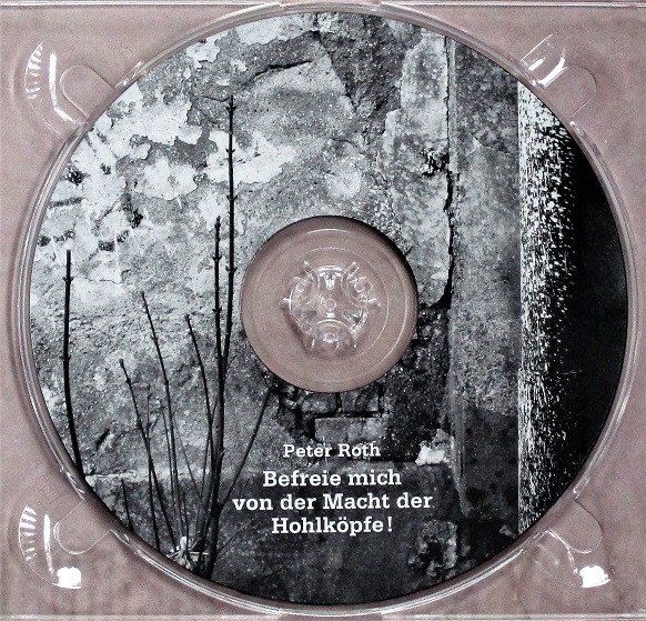 Peter Roth BEFREIE MICH VON DER MACHT DER HOHLKÖPFE CH CD (Gebraucht ...