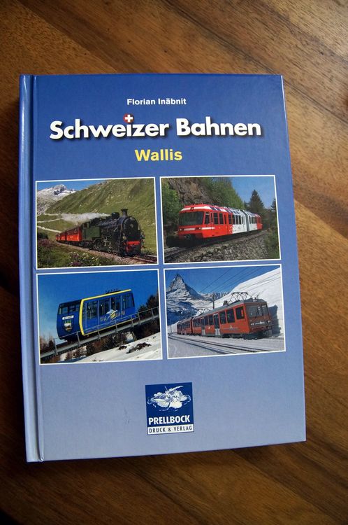 Schweizer Bahnen - Wallis - Prellbock Verlag (Gebraucht) in Schönenwerd für CHF 54 – mit ...