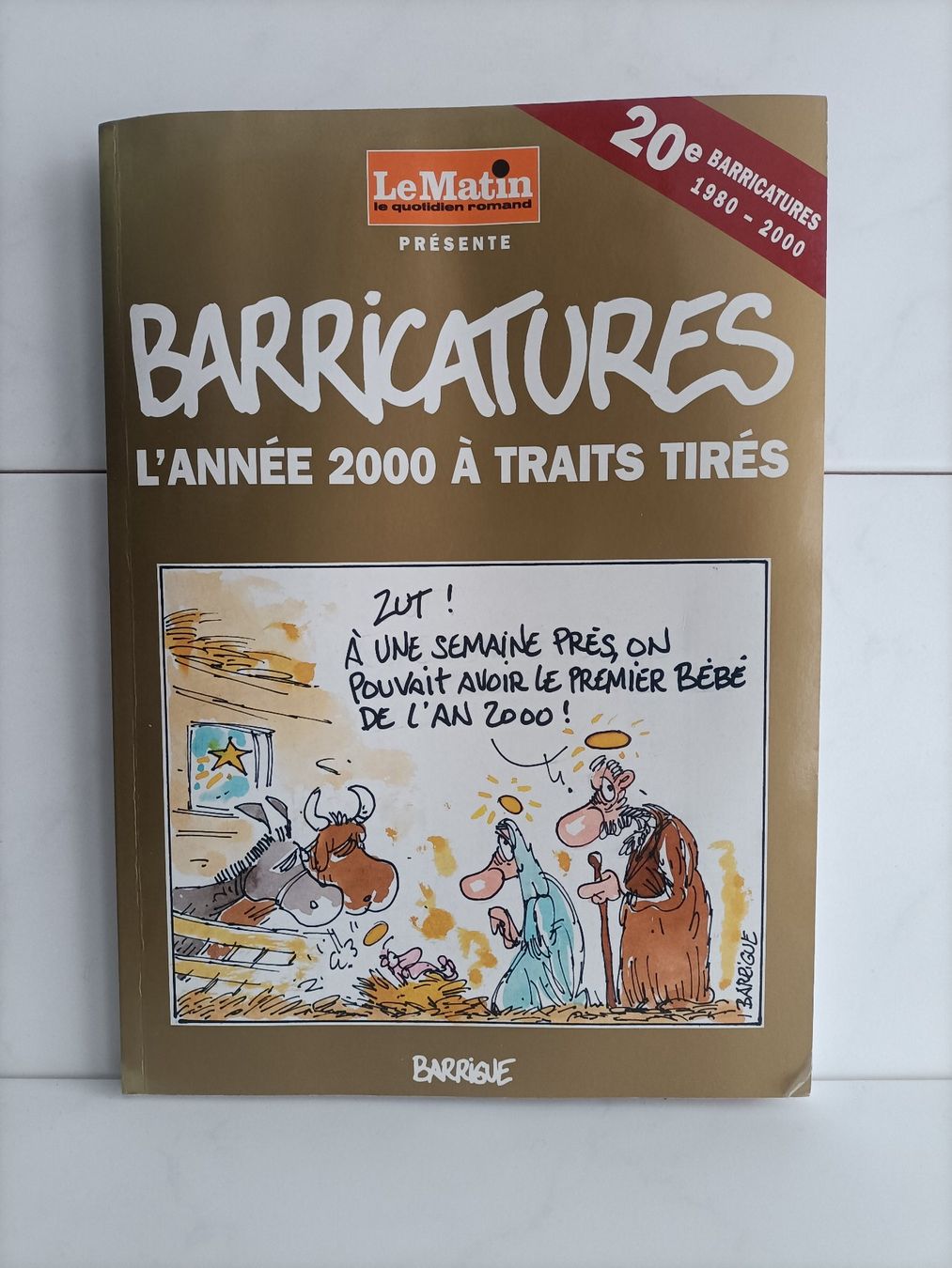BD Barricatures - L'année 2000 à traits tirés / Barrigue / L (D ...